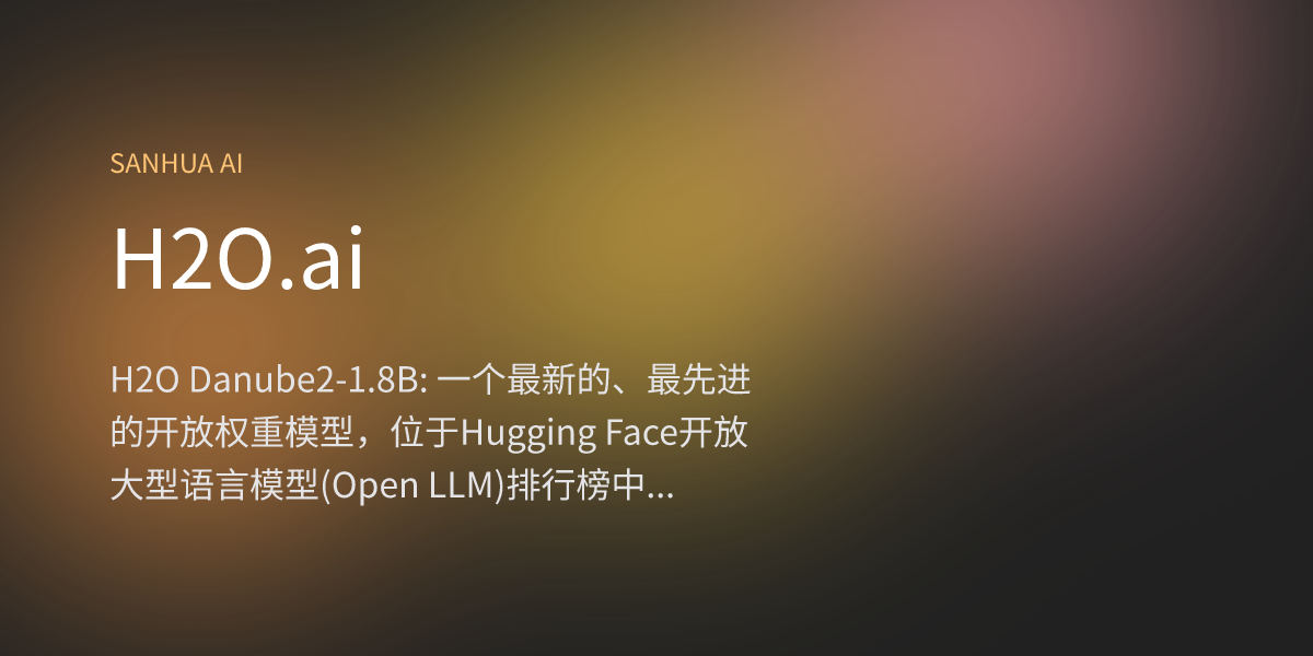 H2O.ai | 三花 AI | 免费 AI 应用 | 1000+ AI 导航合集 | 每日精选国内外 AI 资讯